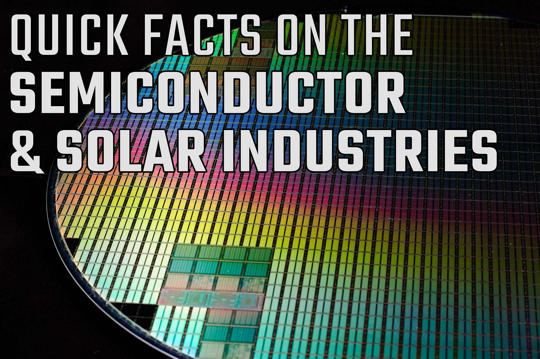 Faits en bref sur les industries des semi-conducteurs et du ...